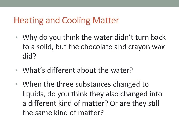 PROPERTIES OF MATTER LESSON 2 A What Causes