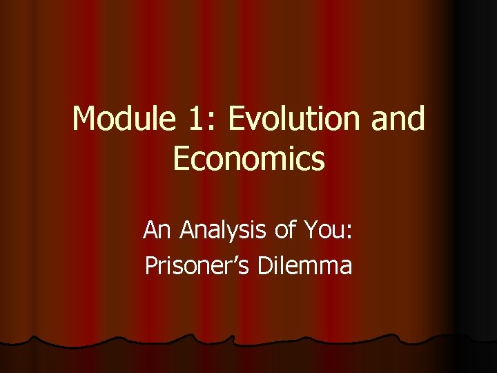Module 1 Evolution and Economics An Analysis of