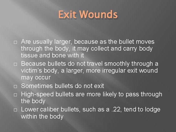 BALLISTICS Gunshot Residue GSR Wounds and Trajectory Gunshot