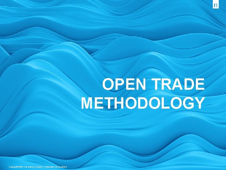 OPEN TRADE METHODOLOGY Copyright 2017 The Nielsen Company