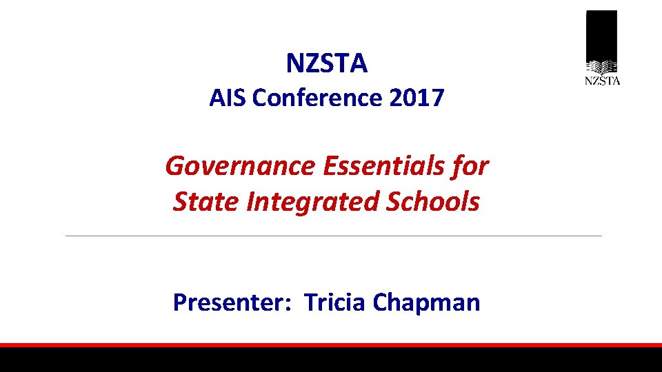 NZSTA AIS Conference 2017 Governance Essentials for State
