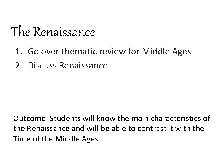 The Renaissance 1 Go over thematic review for