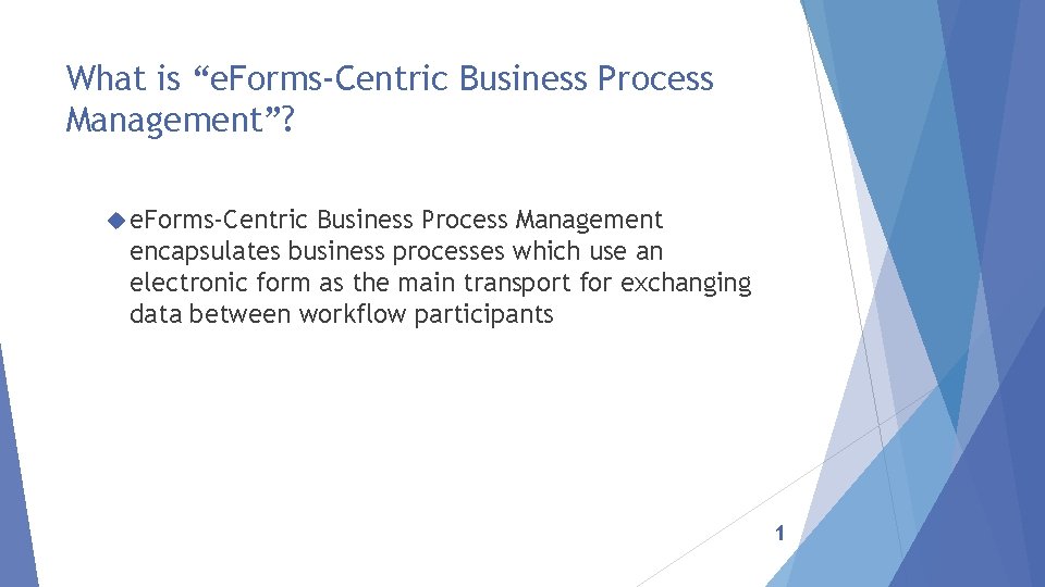 e FormsCentric Business Process Management By Jenny Herrera
