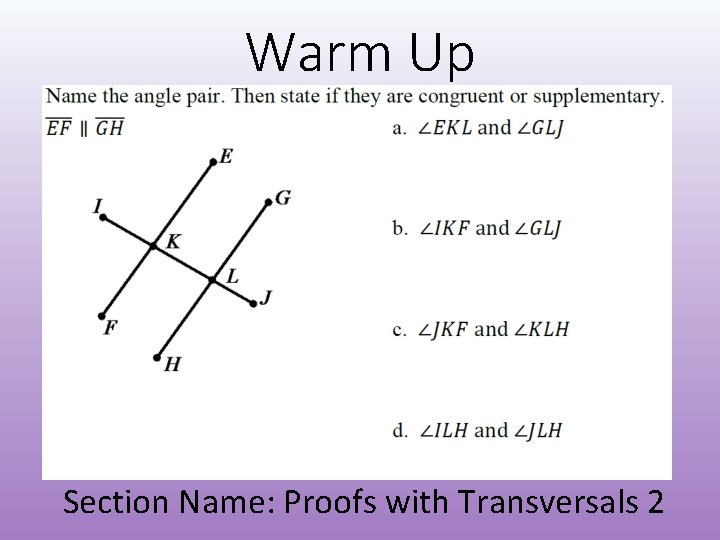 Warm Up Section Name Proofs with Transversals 2