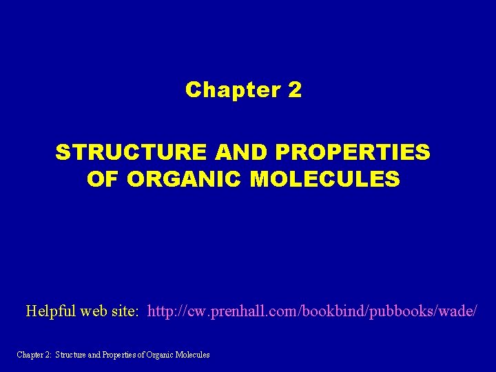 Chapter 2 STRUCTURE AND PROPERTIES OF ORGANIC MOLECULES