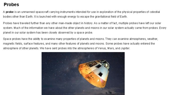 Observing the Universe Scientists use a number of
