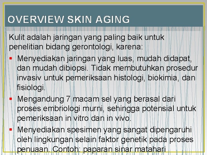 SKIN AGING dr PASID HARLISA Sp KK OVERVIEW