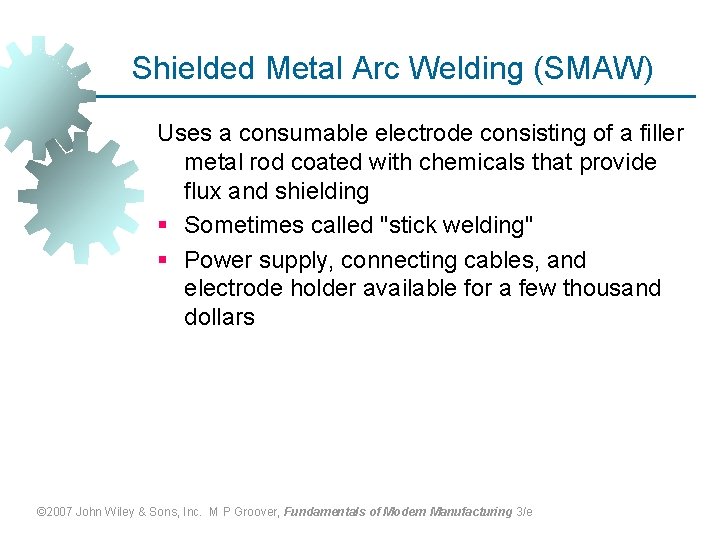 WELDING PROCESSES 1 Basic Review of Welding 2