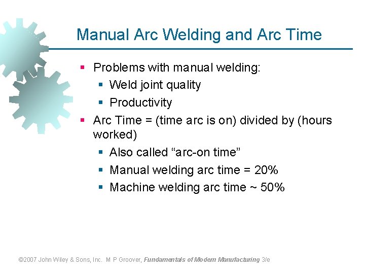 WELDING PROCESSES 1 Basic Review of Welding 2