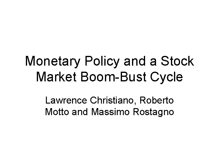 Monetary Policy and a Stock Market BoomBust Cycle