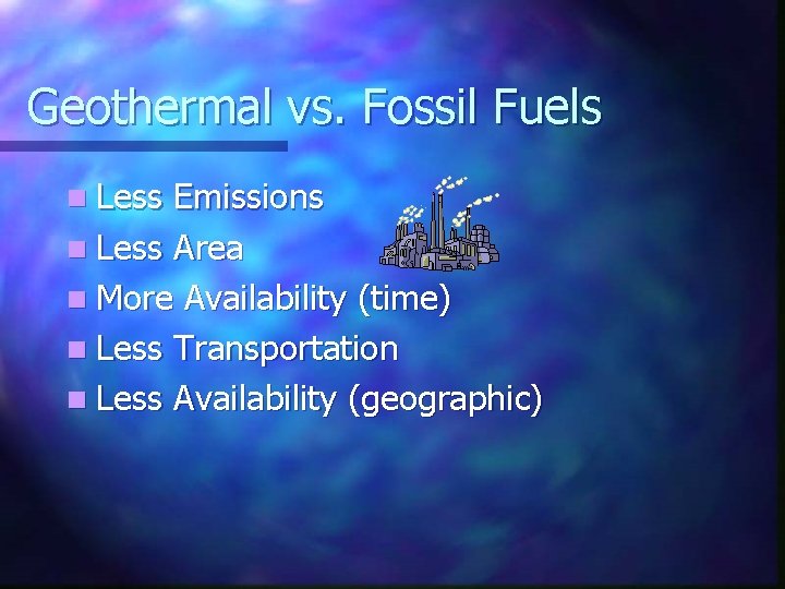 Geothermal Energy Production Problems and Possibilities Jessica Lindberg
