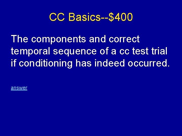 Learning Memory JEOPARDY JEOPARDY The Field CC Basics