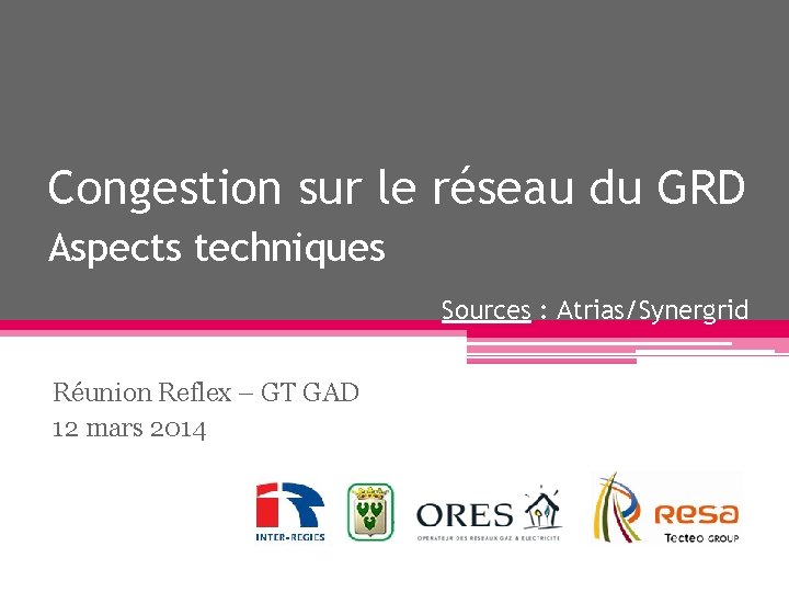 Congestion sur le rseau du GRD Aspects techniques