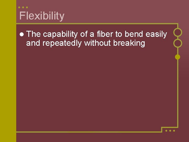 Fiber Characteristics Chapter 2 Fiber Sources l Natural