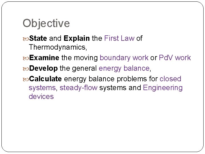 1 st Law of Thermodynamics Objective State and