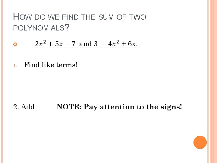 AIM HOW DO WE ADD AND SUBTRACT MONOMIALS