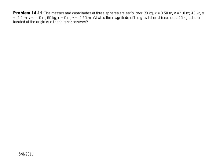 Physics 111 Practice Problem Statements 13 Universal Gravitation
