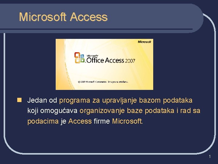 Microsoft Access n Jedan od programa za upravljanje
