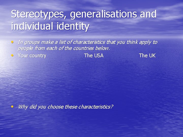 Cultural stereotypes generalisations and individual identity Will Baker