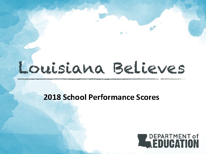 2018 School Performance Scores 2017 2018 School Performance