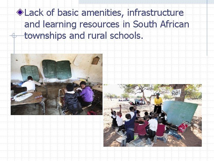 EDUCATION IN SOUTH AFRICA Prepared by Danica Rose