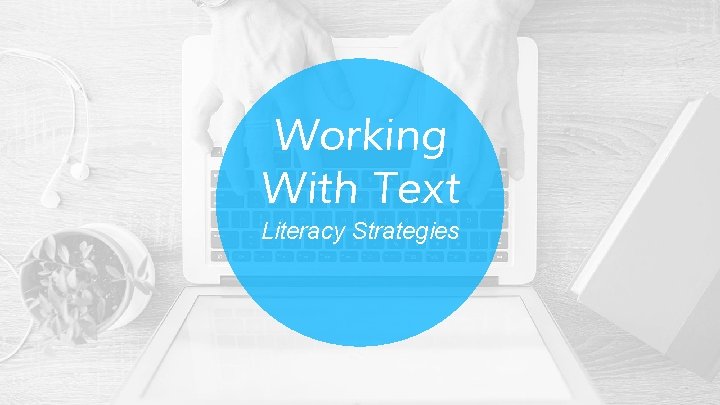Working With Text Literacy Strategies Mark Phrases and