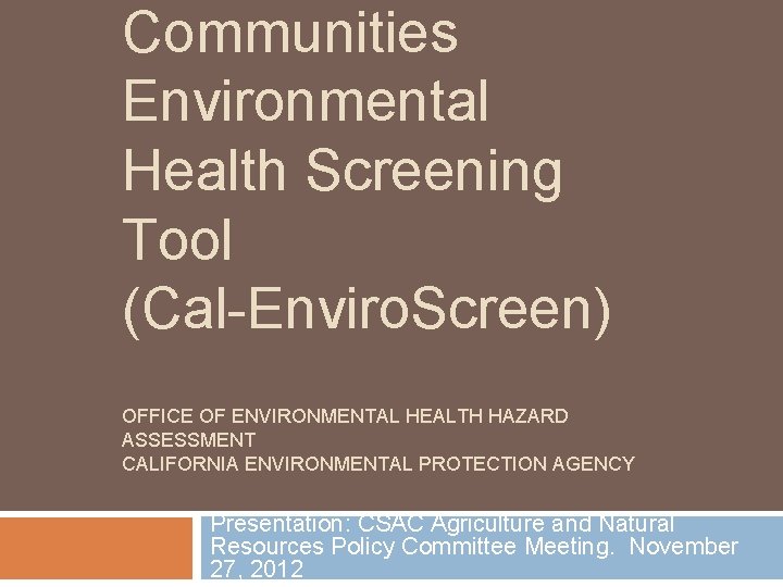 Communities Environmental Health Screening Tool CalEnviro Screen OFFICE