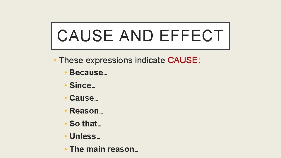 CAUSE AND EFFECT A BRIEF REVIEW CAUSE AND