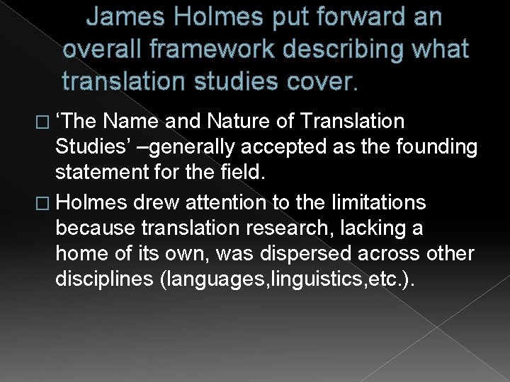 WHAT WE MEAN BY TRANSLATION The discipline of