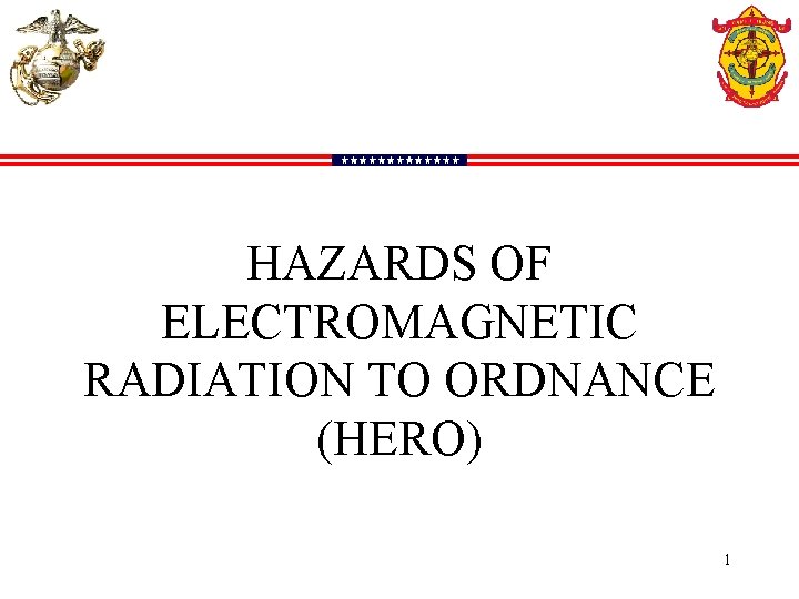 HAZARDS OF ELECTROMAGNETIC RADIATION TO ORDNANCE HERO 1