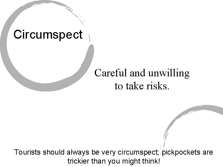 Indubitable Unquestionable Impossible to doubt It is an