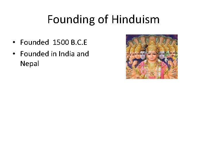 Hinduism By Lora and Omari Do you have