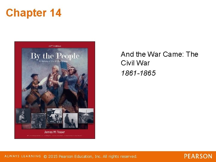 Chapter 14 And the War Came The Civil
