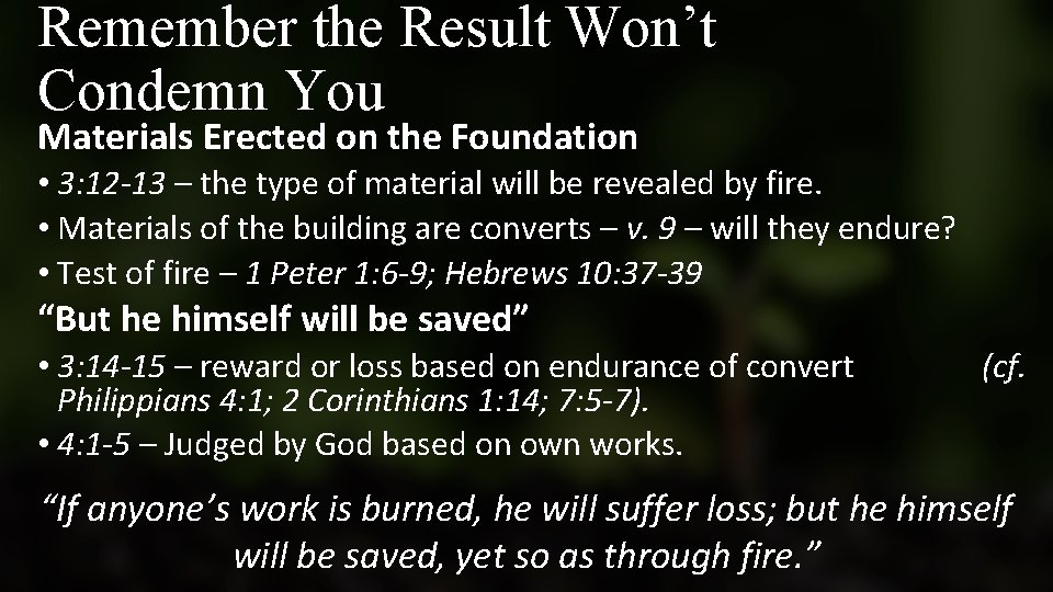 Things to remember when 1 Corinthians 3 5