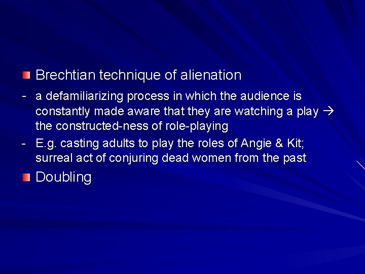 Summary Dramatic Methods in Top Girls Dramatic methods