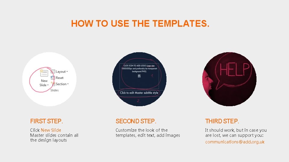 HOW TO USE THE TEMPLATES FIRST STEP SECOND