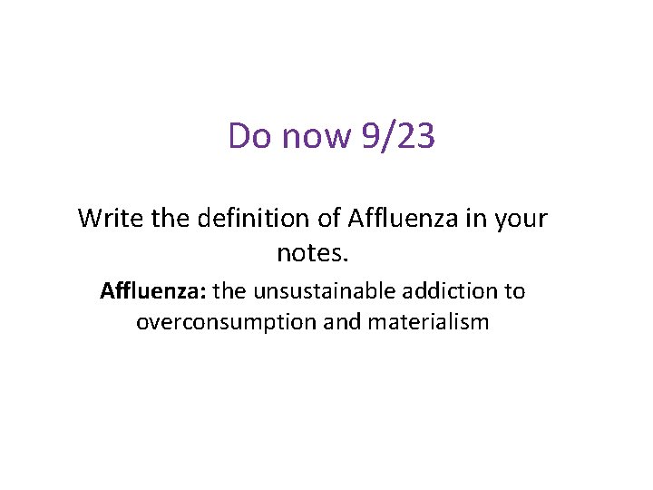 Do now 923 Write the definition of Affluenza
