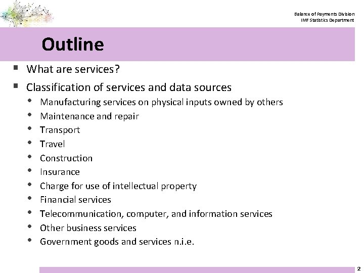 Balance of Payments Division IMF Statistics Department Implementation
