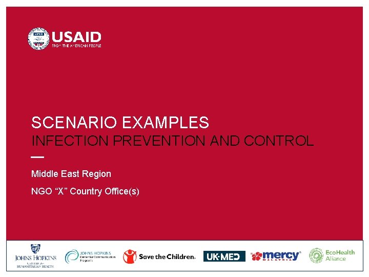 SCENARIO EXAMPLES INFECTION PREVENTION AND CONTROL Middle East