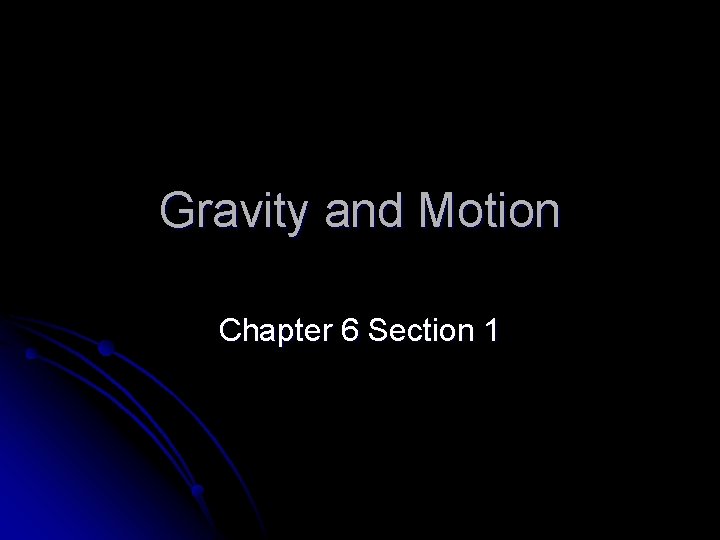 Gravity and Motion Chapter 6 Section 1 Acceleration