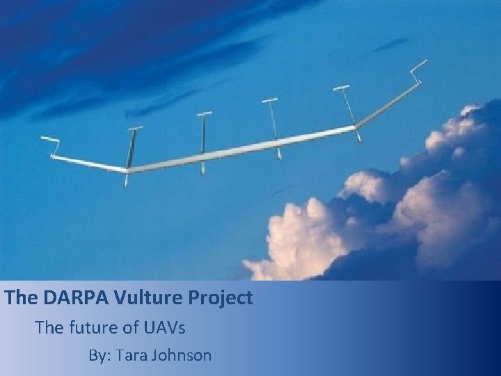 The DARPA Vulture Project The future of UAVs