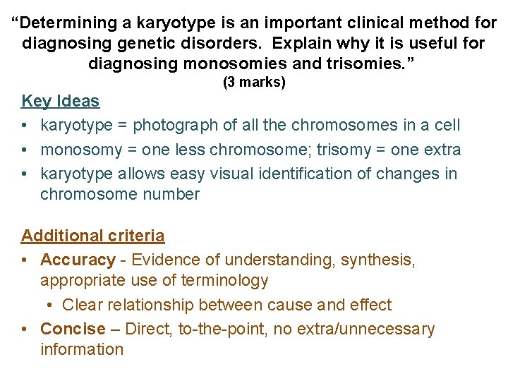 Practice Question Determining a karyotype is an important