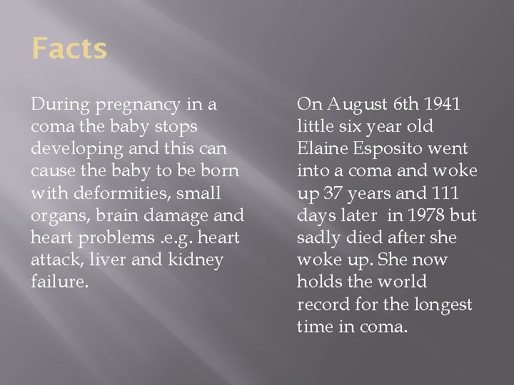 COMAS by Emily Dawson Introduction Comas are when