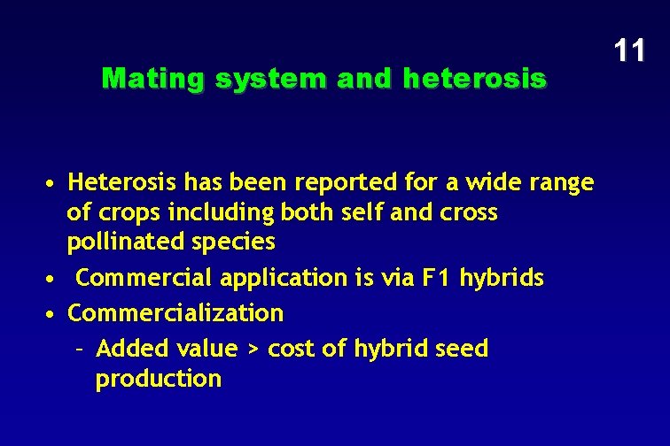1 Heterosis Heterosis In my opinion hybrid corn