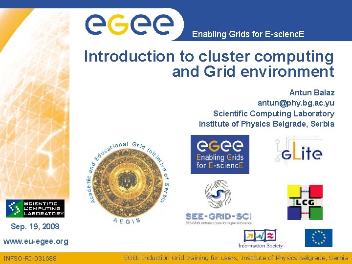 Enabling Grids for Escienc E Introduction to cluster