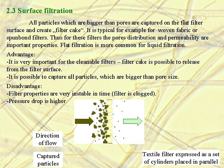 FILTRATION PART I 1 Definition Filtration is a