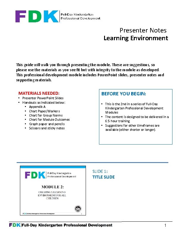 Presenter Notes Learning Environment This guide will walk