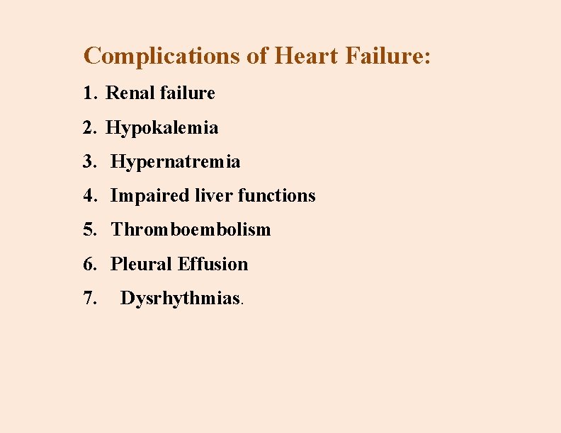 Complications of Heart Failure 1 Renal failure 2