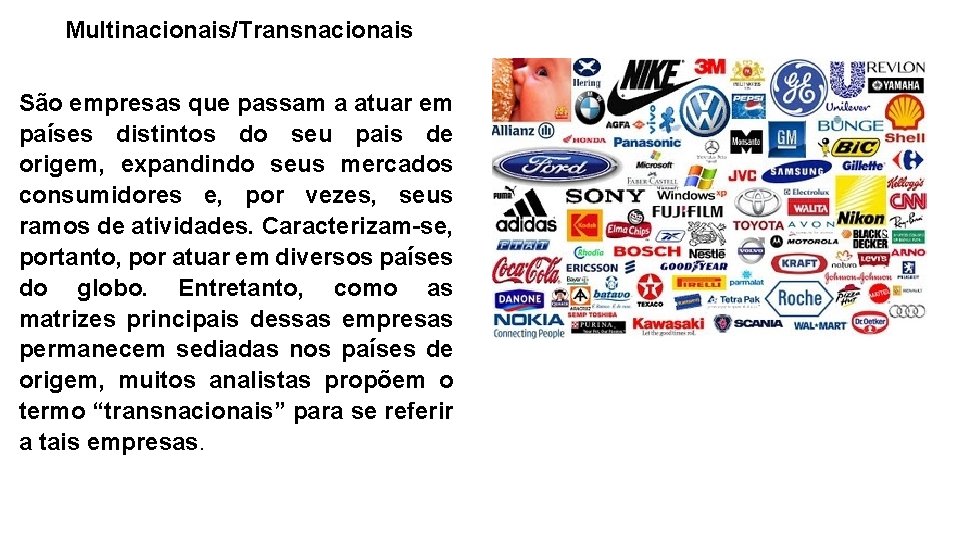MultinacionaisTransnacionais So empresas que passam a atuar em