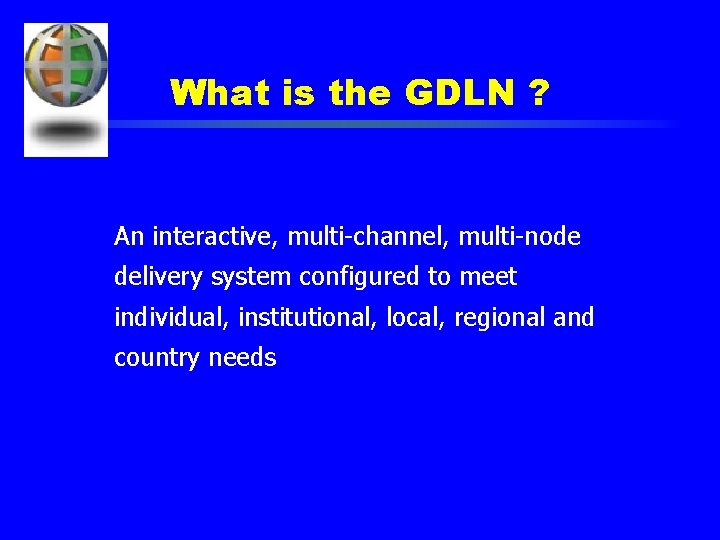 GDLN Global Development Learning Network Linking the World